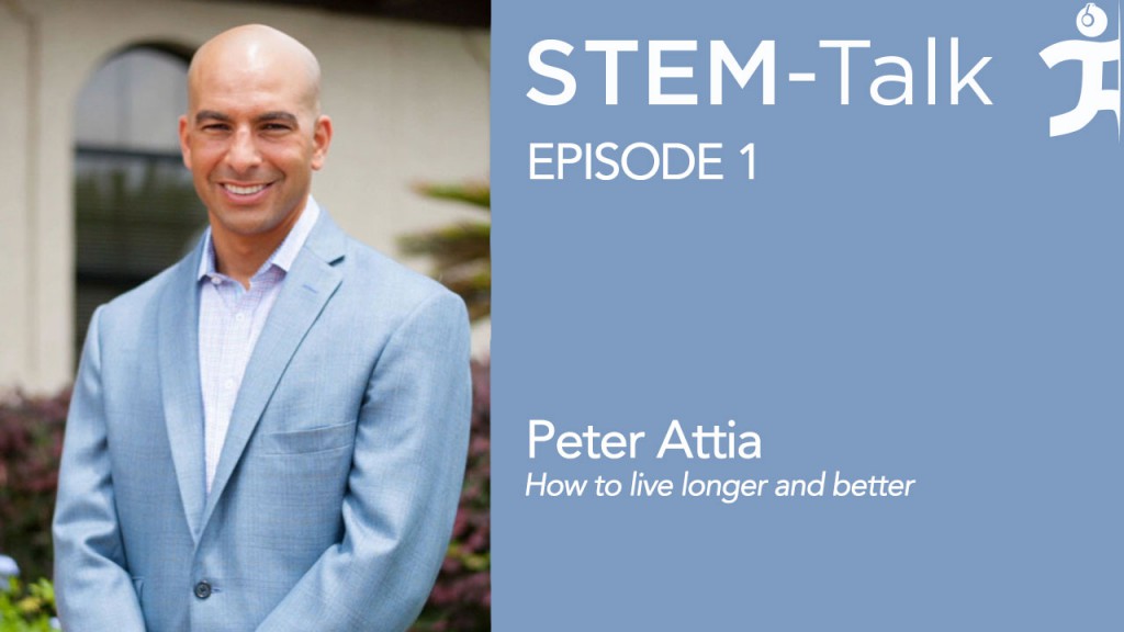 IHMC - STEM-Talk - Peter Attia on how to live longer and better