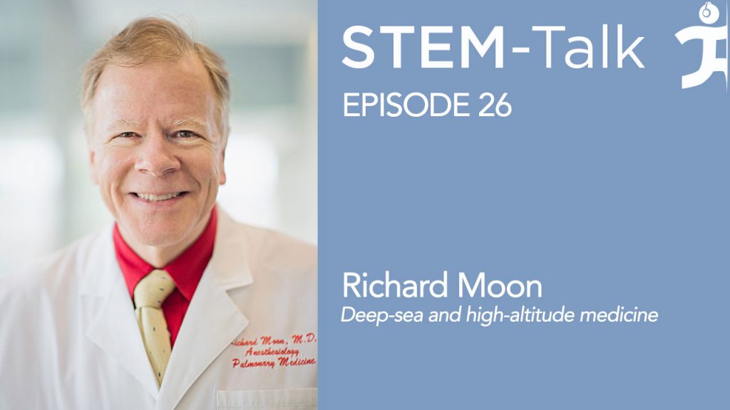 IHMC STEM-Talk E26 - Richard Moon deep-sea & high-altitude medicine