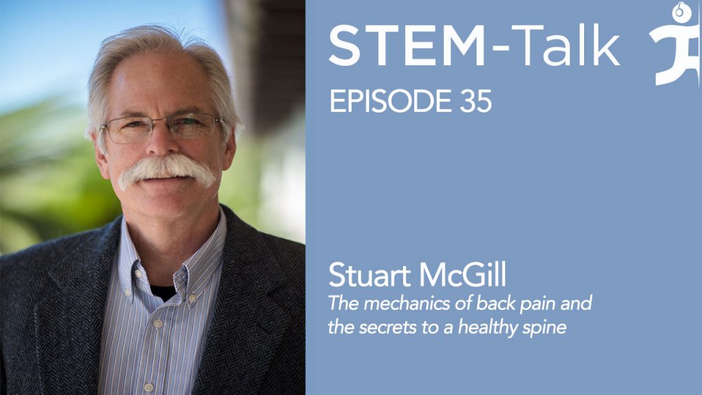 STEM-Talk Episode 35 Stuart McGill