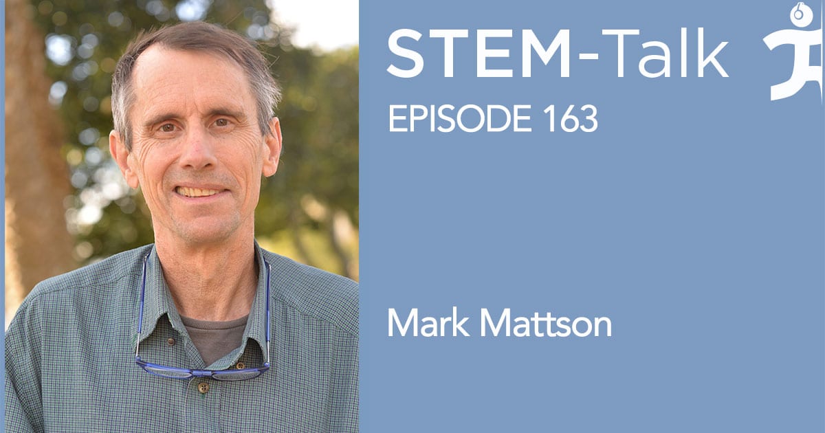 Episode 163: Mark Mattson discusses glutamate, the brain’s most ...